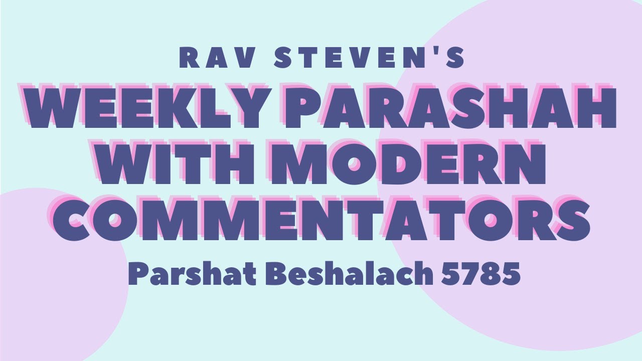 Parshat Beshalach: Weekly Parashah 5785 with R' Steven - YouTube