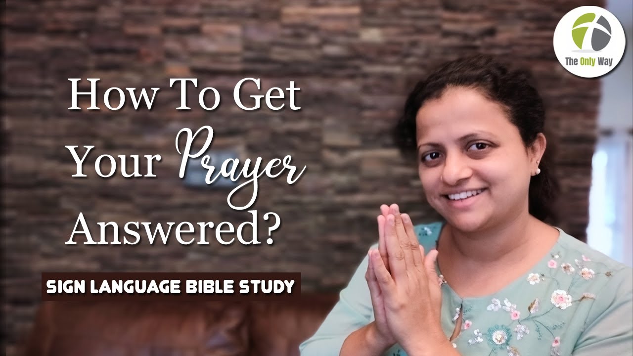 How To Get Your Prayer Answered 100% of the Time? Sign Language Bible ...