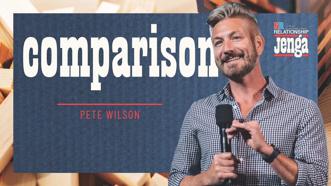 Comparison - Relationship Jenga - Pete Wilson - 6/12/22 - YouTube