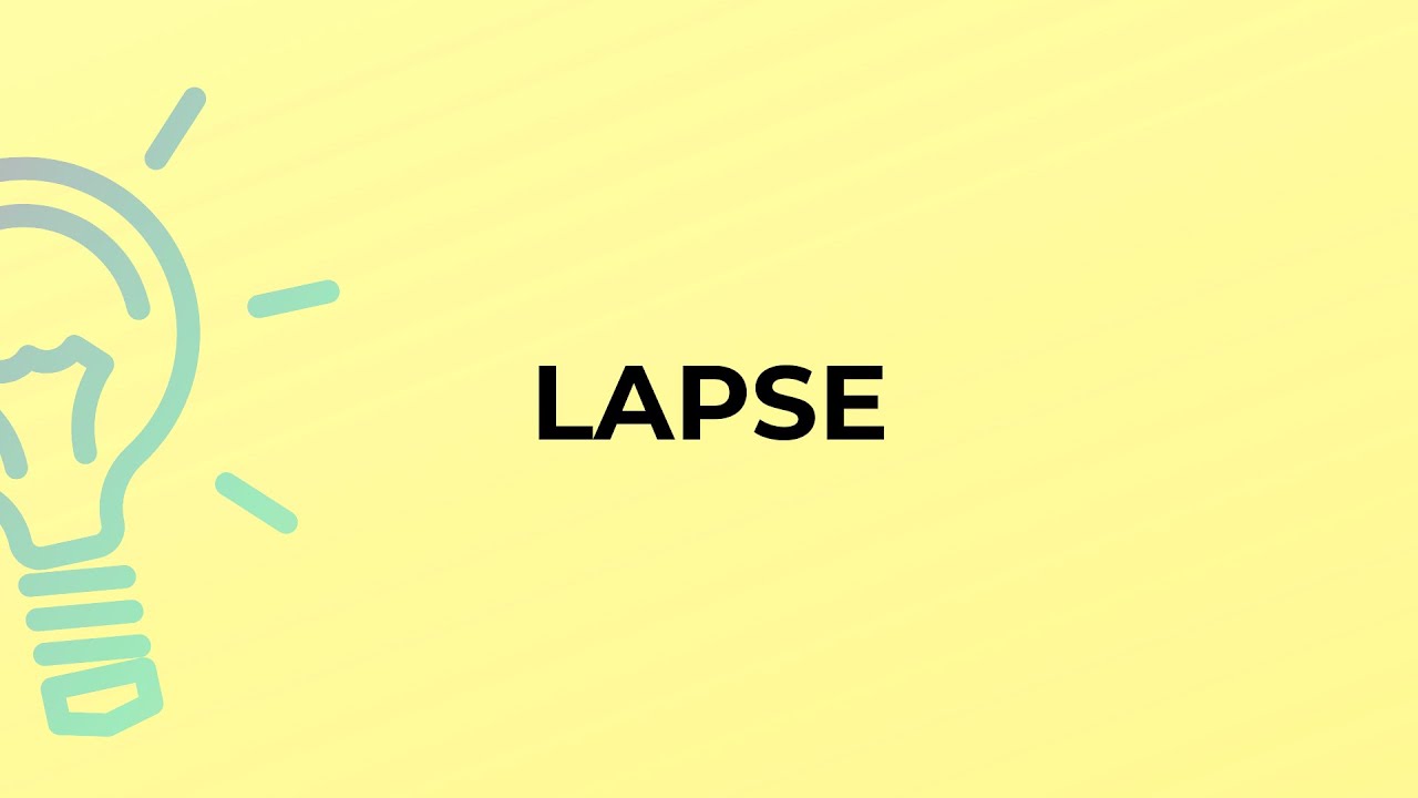 What is the meaning of the word LAPSE? - YouTube