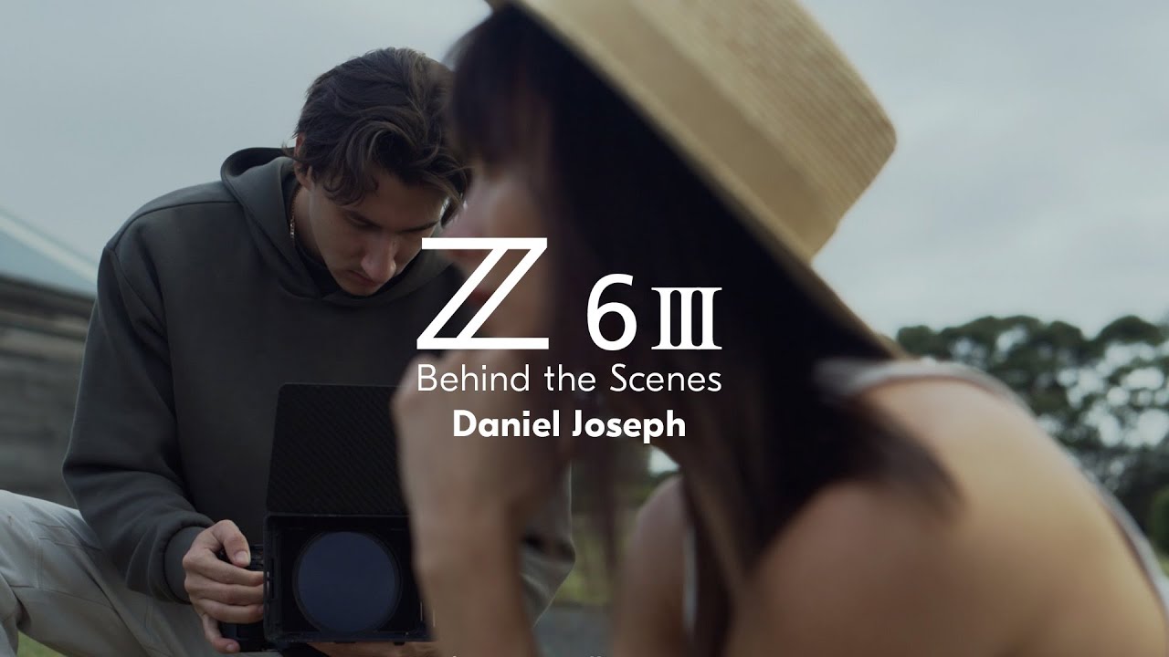 Behind The Scenes: Z6III with Daniel Joseph - YouTube