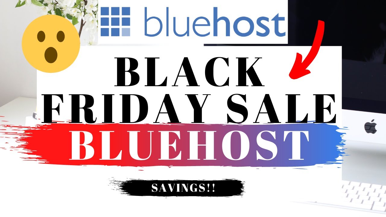 Bluehost Black Friday Deals 2023 Discount | Bluehost Cyber Monday Sale ...