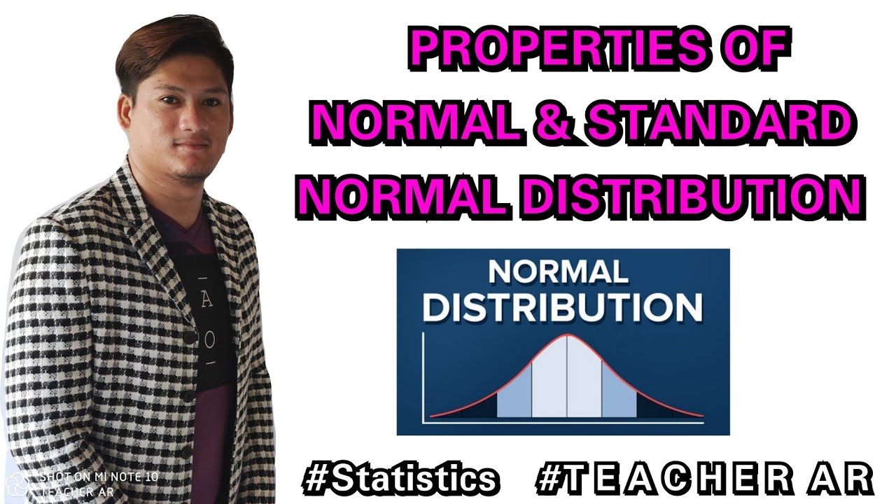 NORMAL DISTRIBUTION & STANDARD NORMAL DISTRIBUTION || PROPERTIES - YouTube