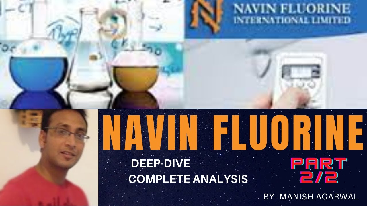 Navin Fluorine International Ltd - Part (2/2).- In depth Analysis I ...