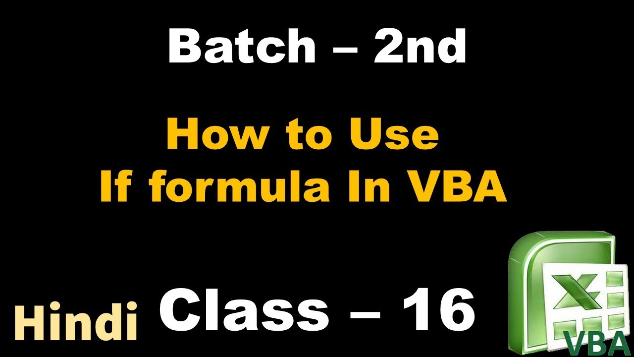 How To Use If Formula In VBA Excel In Hindi Batch 2 Class 16 How To Use If Formula In VBA Excel In Hindi Batch 2 Class 16