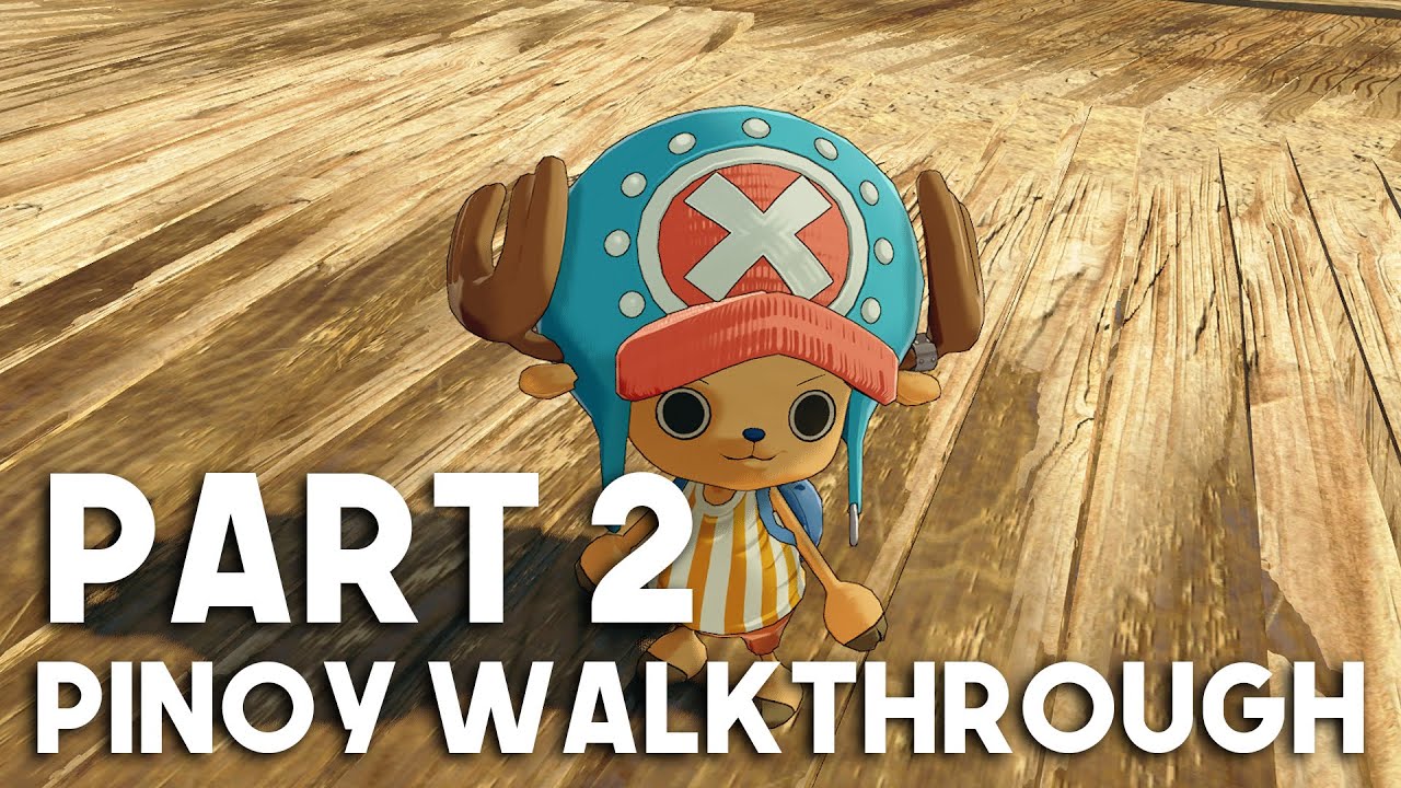 ONE PIECE WORLD SEEKER PART 2 | Pinoy Walkthrough - YouTube