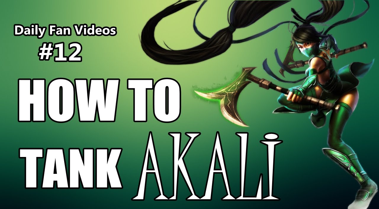 League of Legends | Tank Akali Penta | Daily Fan Videos #12 - YouTube