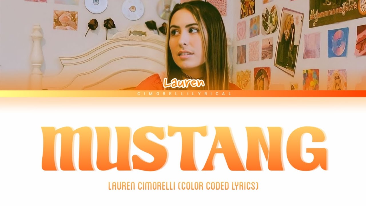 Lauren Cimorelli - Mustang (Color Coded Lyrics) - YouTube