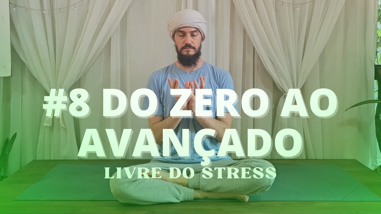 #8 Jornada Do Zero do Avançado - #8 Livre do Stress - YouTube