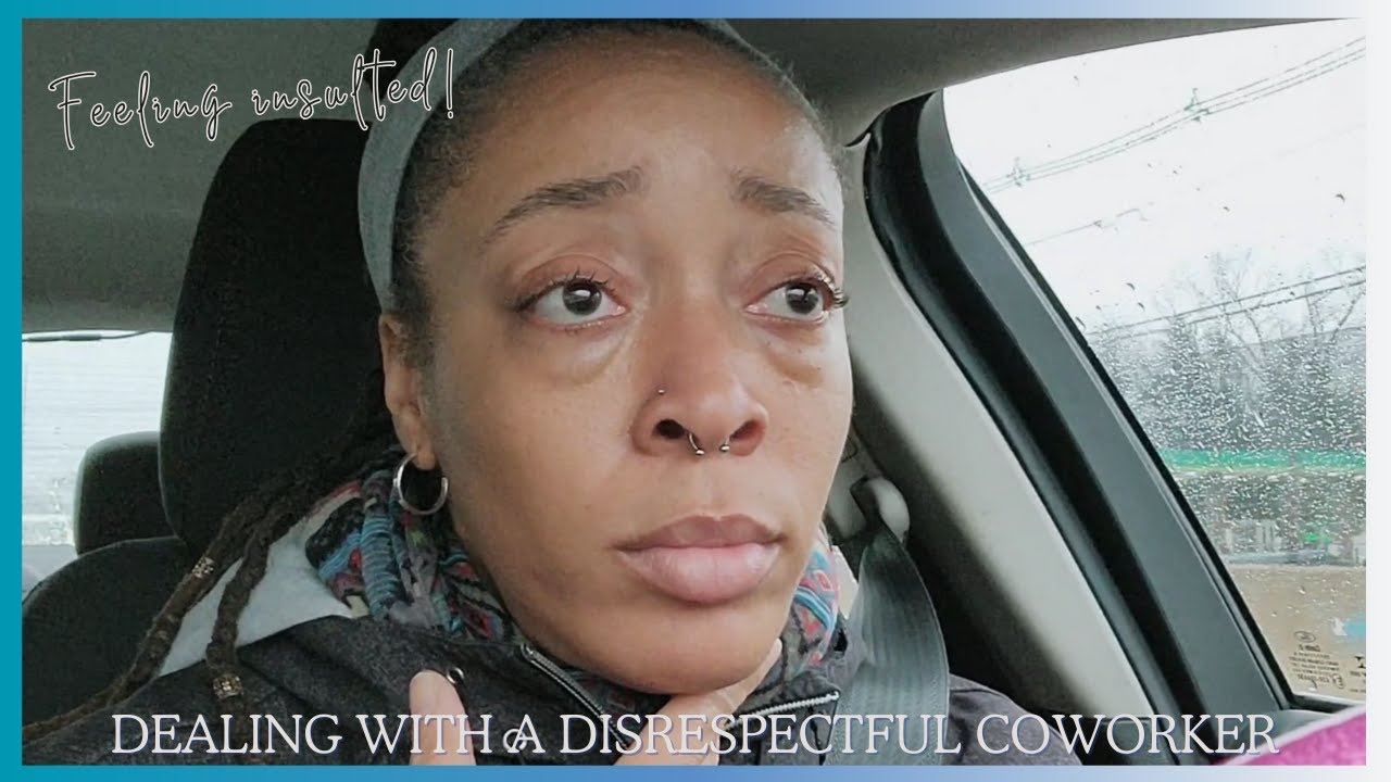Dealing With A Disrespectful Coworker Is No Laughing Matter. - YouTube
