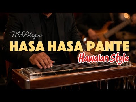 HASA HASA PANTE | LAGU AMBON | HAWAIAN STYLE | MrBlaguu