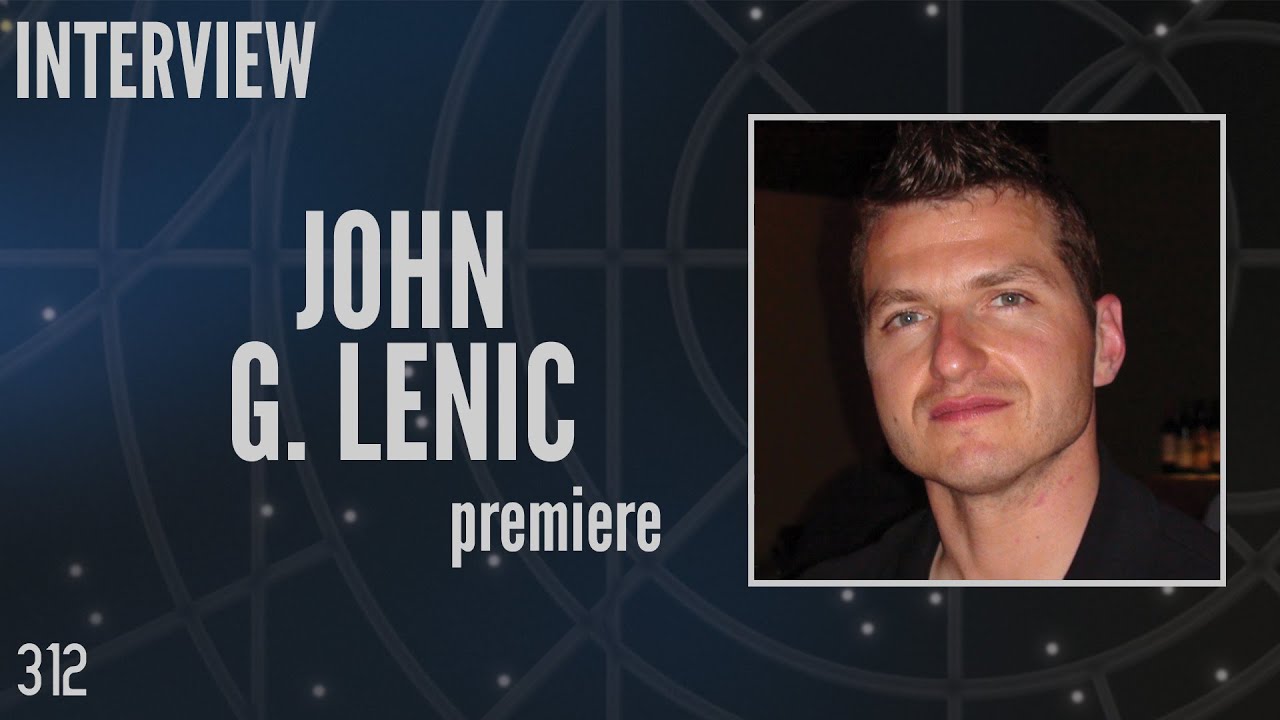 312: John G. Lenic, Producer, Stargate (Interview) - YouTube