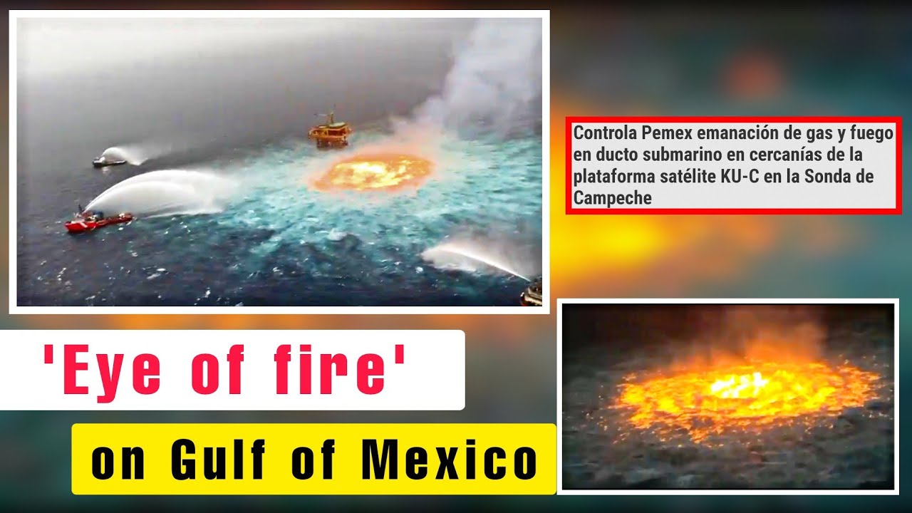'Eye of fire' on Gulf of Mexico after gas leak in underwater pipeline ...