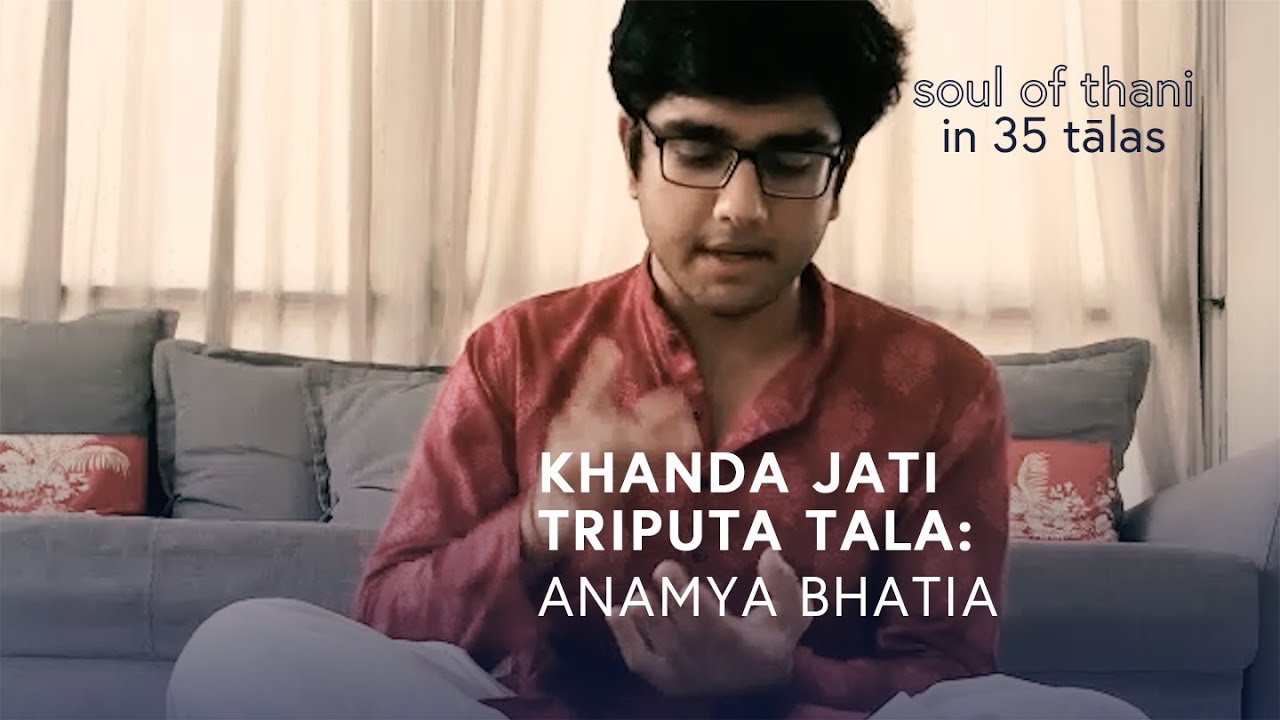 Soul of Thani (in Khanda Jati Triputa Tala) | Anamya Bhatia - YouTube