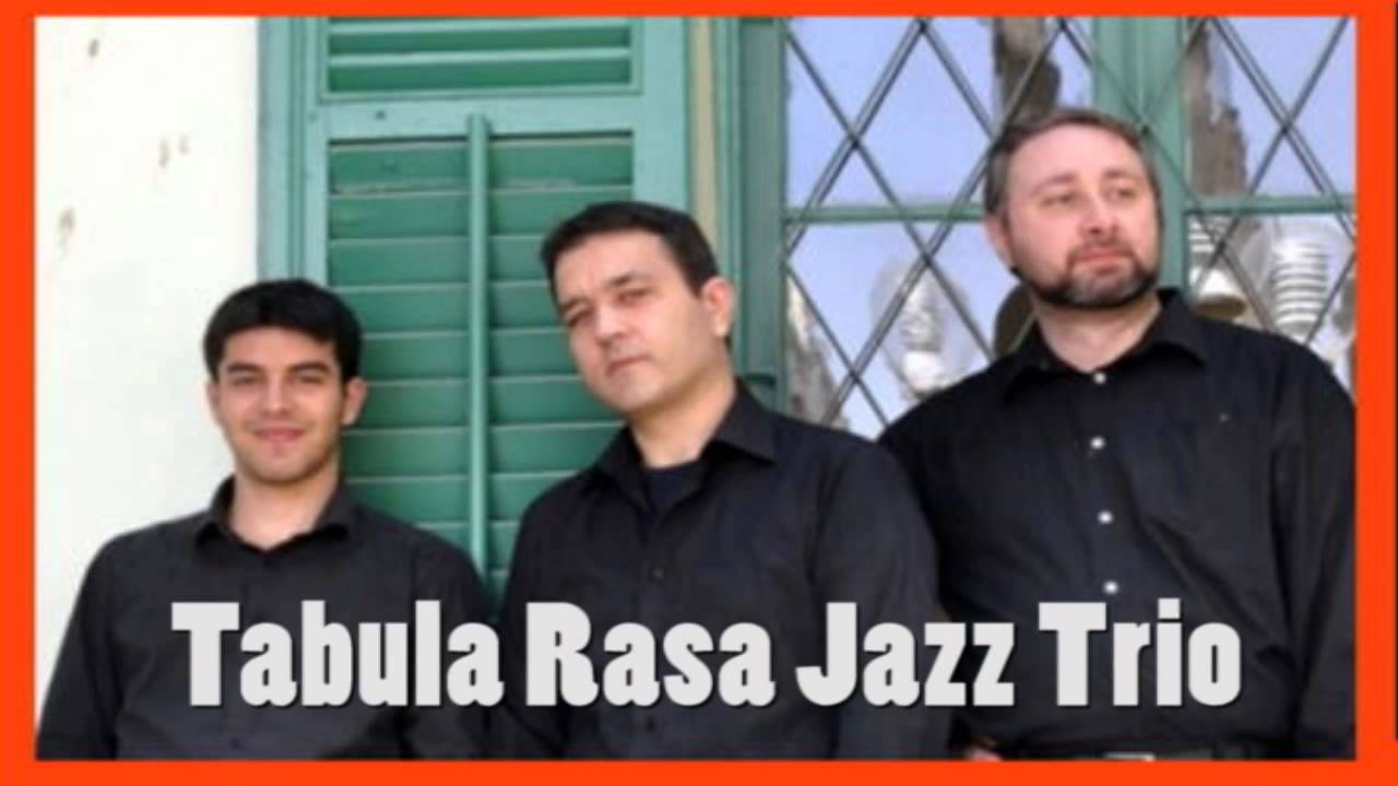 "DAYS OF WINE AND ROSES" (TABULA RASA JAZZ TRIO 2014) - YouTube
