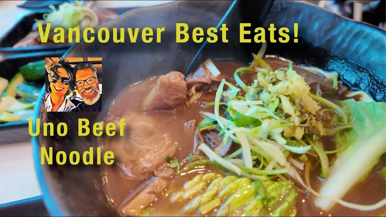 Vancouver Best Eats! - Uno Beef Noodle in Richmond - YouTube