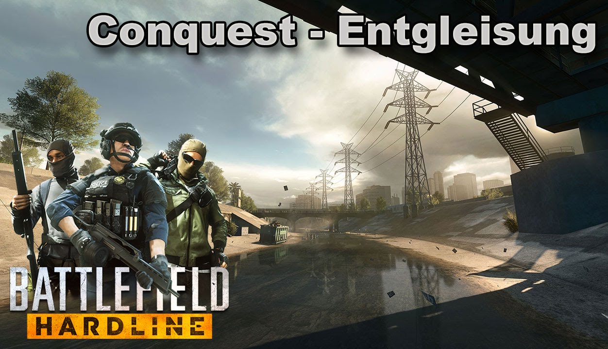 Battlefield Hardline #84 - Conquest auf „Entgleisung“ - [Let´s Play ...