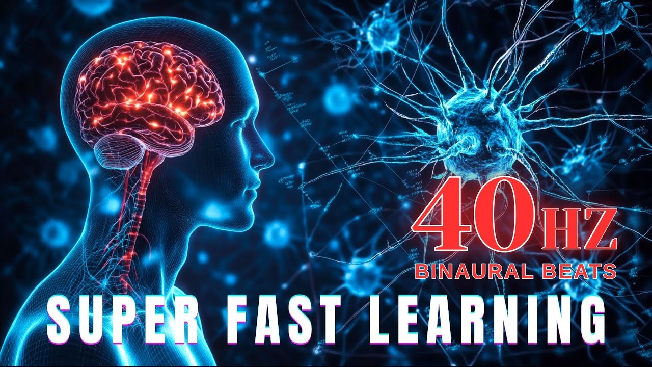 Boost Your Brainpower with 40 Hz Binaural Beats | Ultimate Focus & Super Fast Learning - YouTube