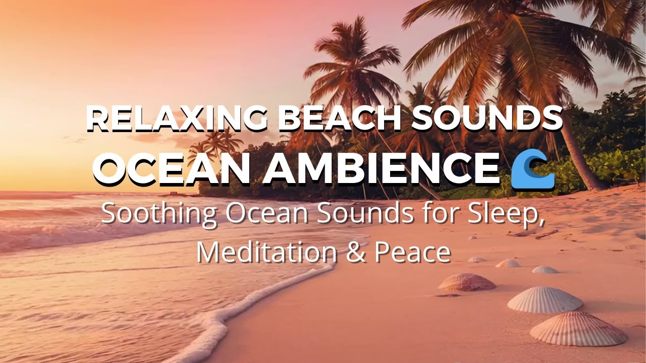 Relaxing Beach Waves 🌊 | Soothing Ocean Sounds for Sleep, Meditation ...