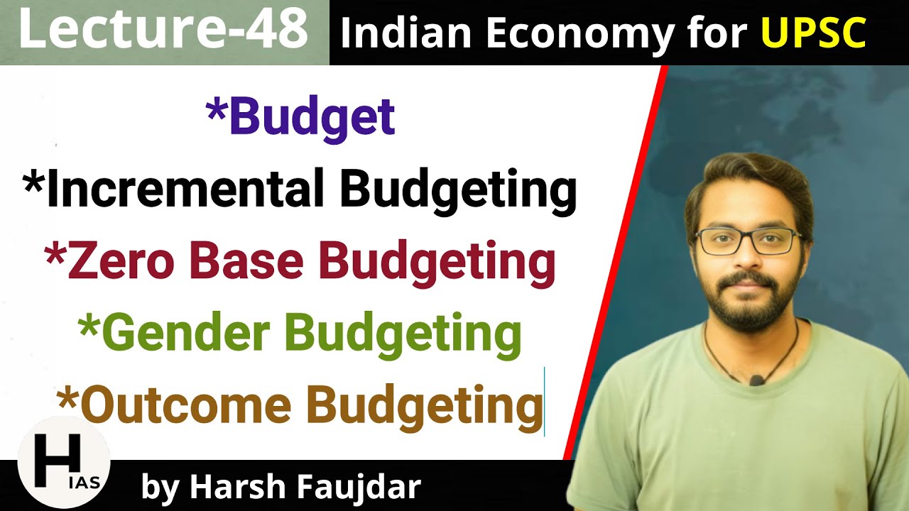 E48- Budget, Zero Base Budgeting, Incremental, Gender Budgeting ...