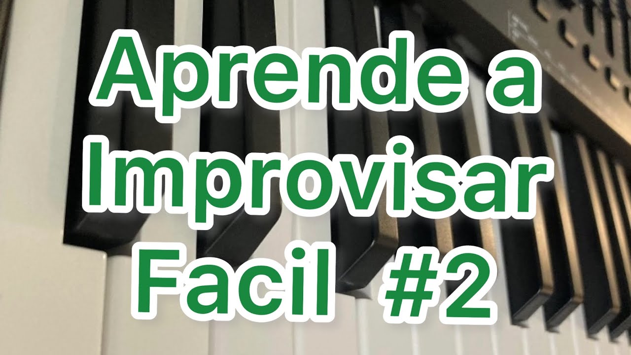 Cómo aprender a improvisar en el piano 🎹 (coritos) # ...