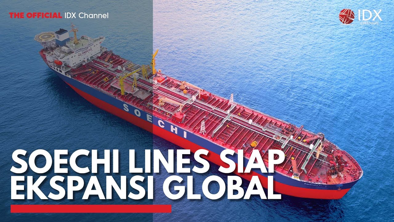 Soechi Lines Siap Ekspansi Global | IDX CHANNEL - YouTube