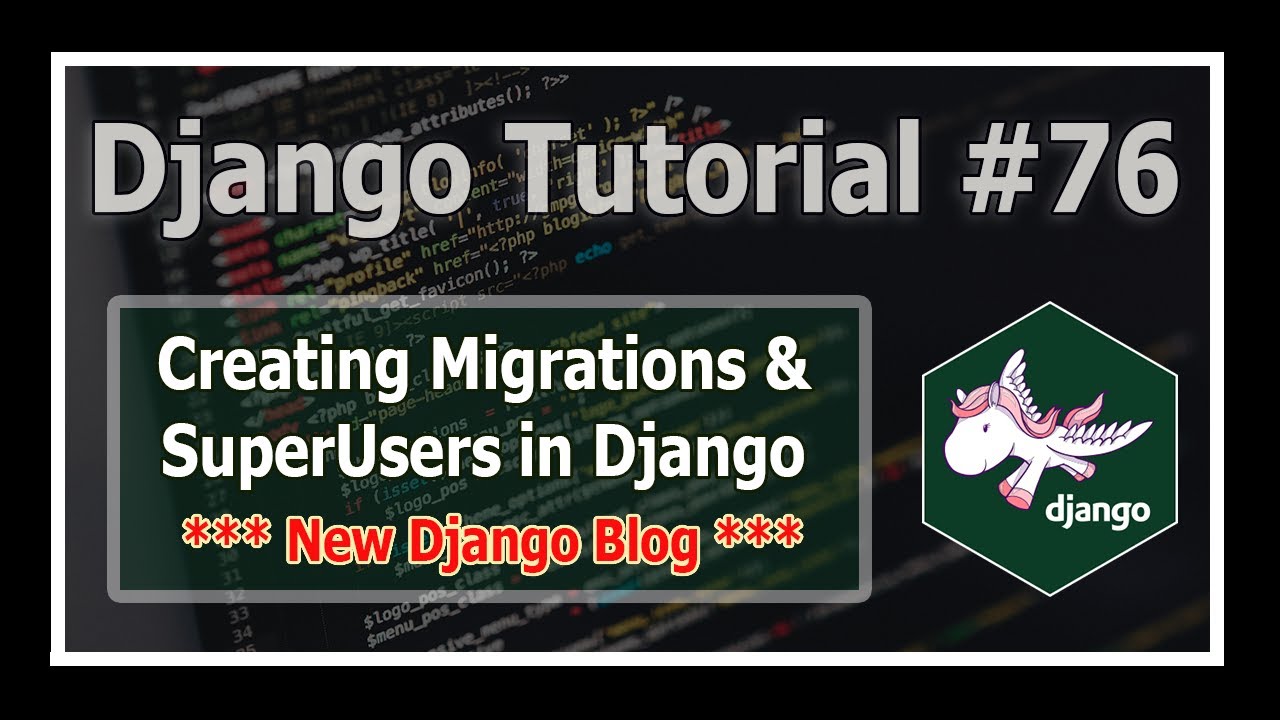 Django 3 Blog Creating Migrations And Superusers Python Django 5680