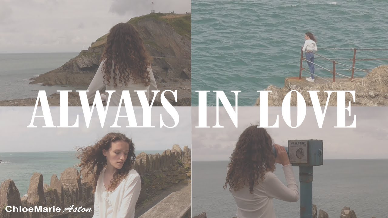 ALWAYS IN LOVE (Official Music Video) Chloe Marie Aston - YouTube