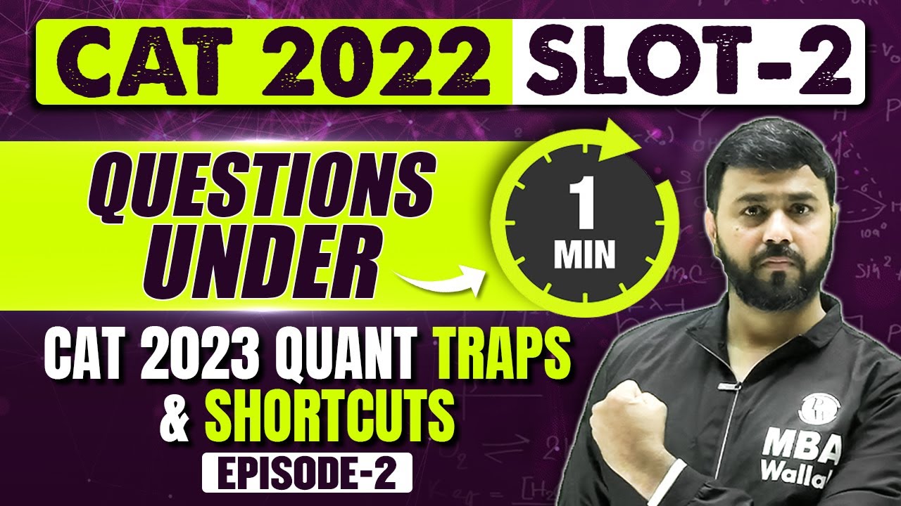 CAT 2023 Quant Traps and Shortcuts | Episode - 2 | CAT 2022 SLOT 2 ...