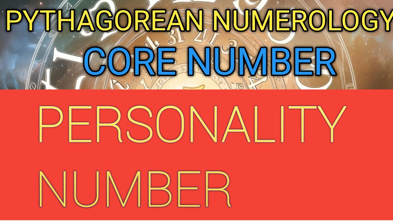 Core numbers l core number in numerology l personality number l ...