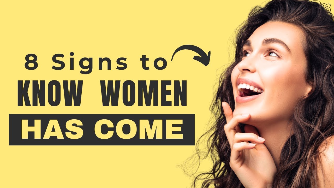 8 Signs to know If She has Come... | Psychology facts about Women and ...