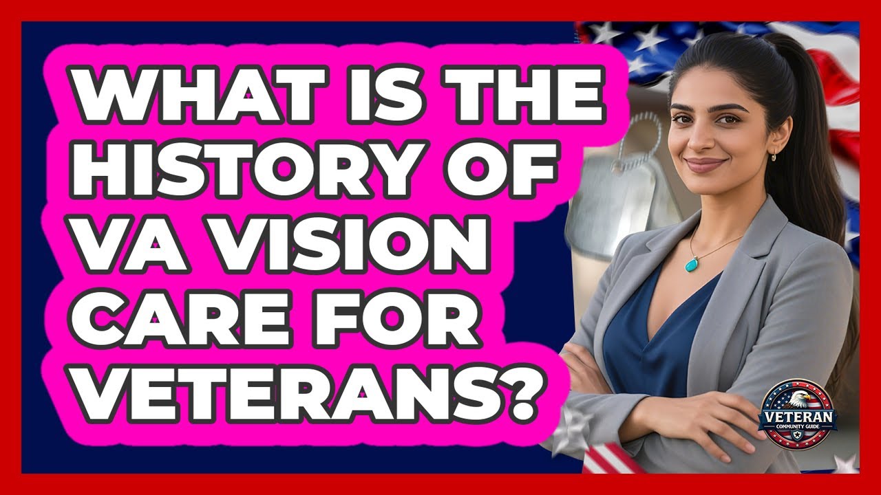 What Is The History Of VA Vision Care For Veterans? - Veteran Community ...