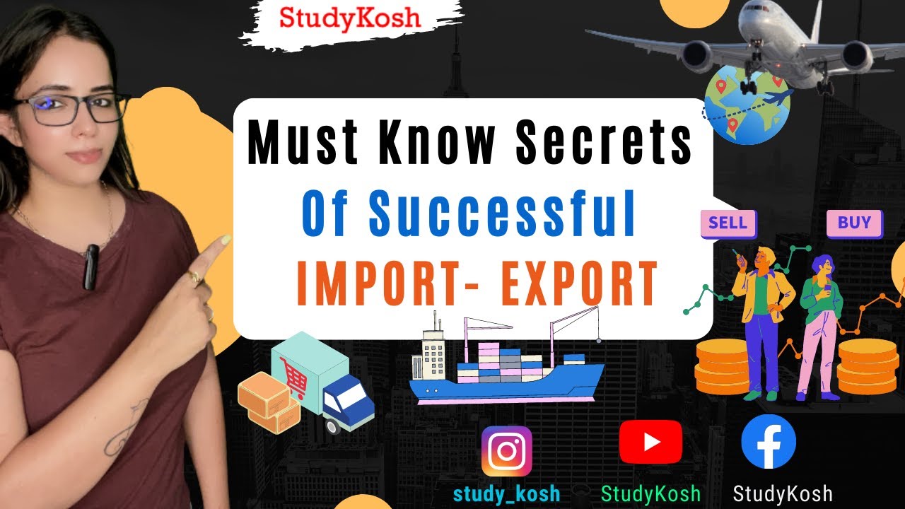 Must Know Secrets Of Successful IMPORT- EXPORT |StudyKosh | - YouTube