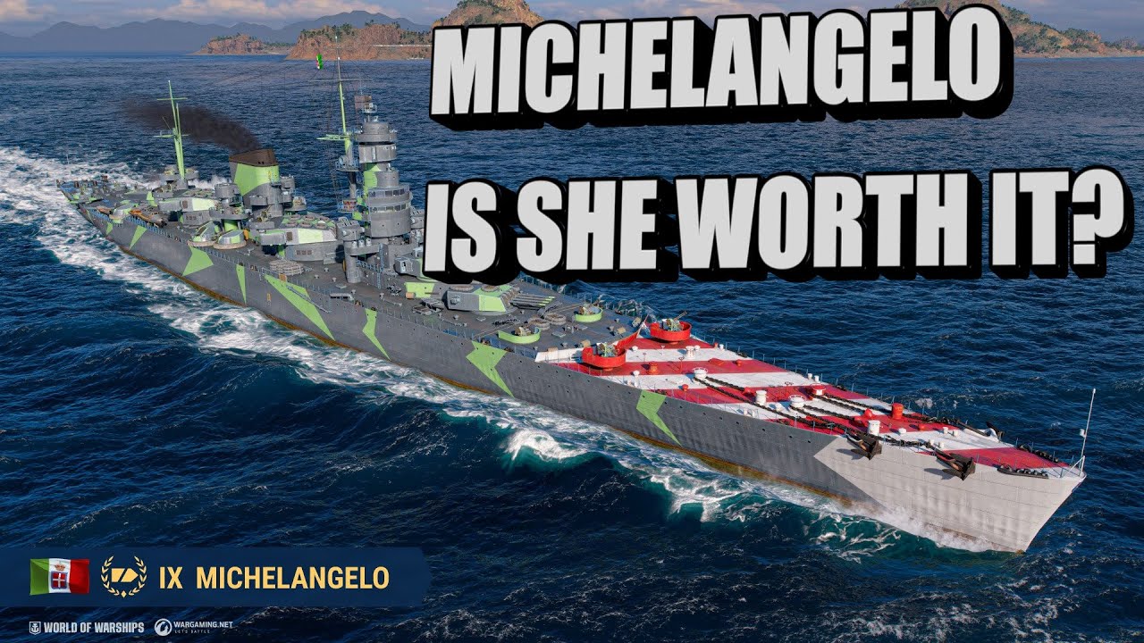 Michelangelo was she worth it? World Of warships - YouTube