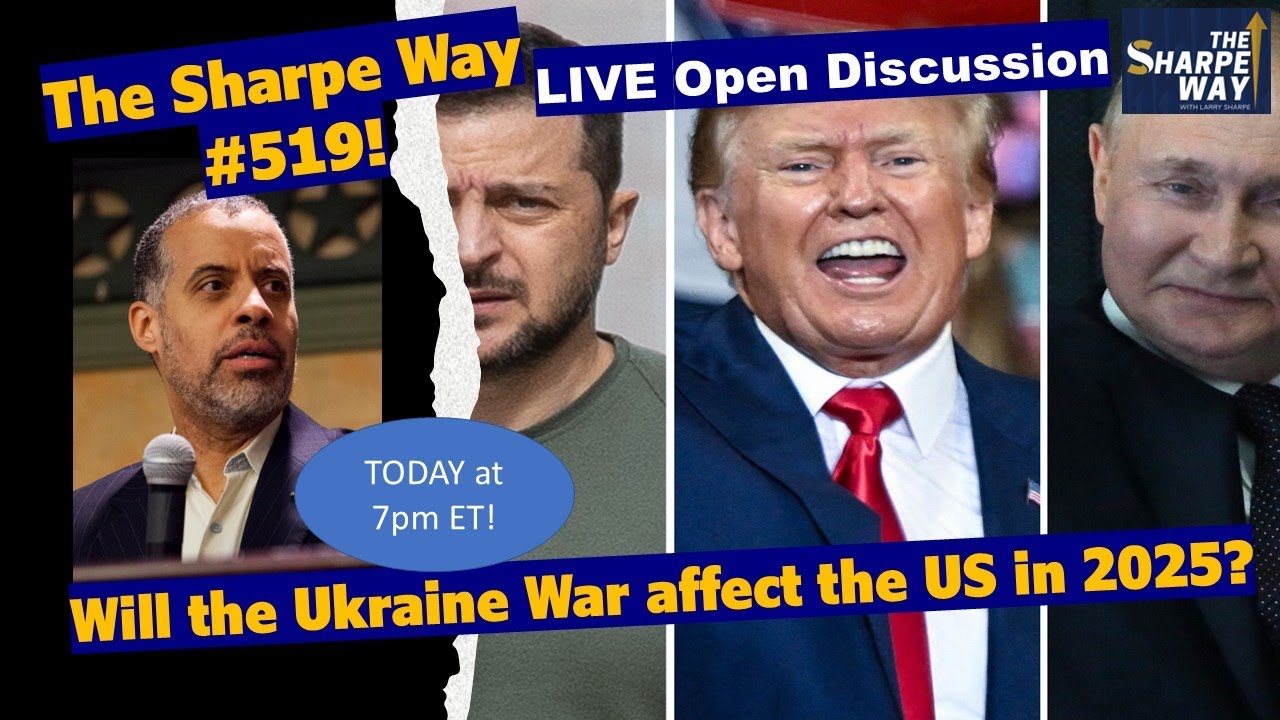 Sharpe Way # 5 19! How will the Ukraine - Russia War affect the US in ...