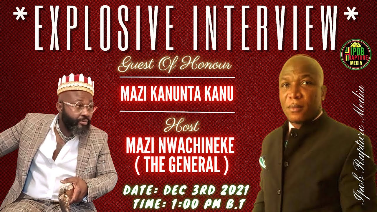 Exclusive LIVE Interview With Mazi KANUNTA KANU | Dec 3Rd 2021 - YouTube