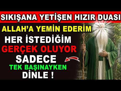 SIKIŞANA YETİŞEN HIZIR DUASI! Her İstediğimde Rabbim Bir Çıkış Yolu Nasip Etti...