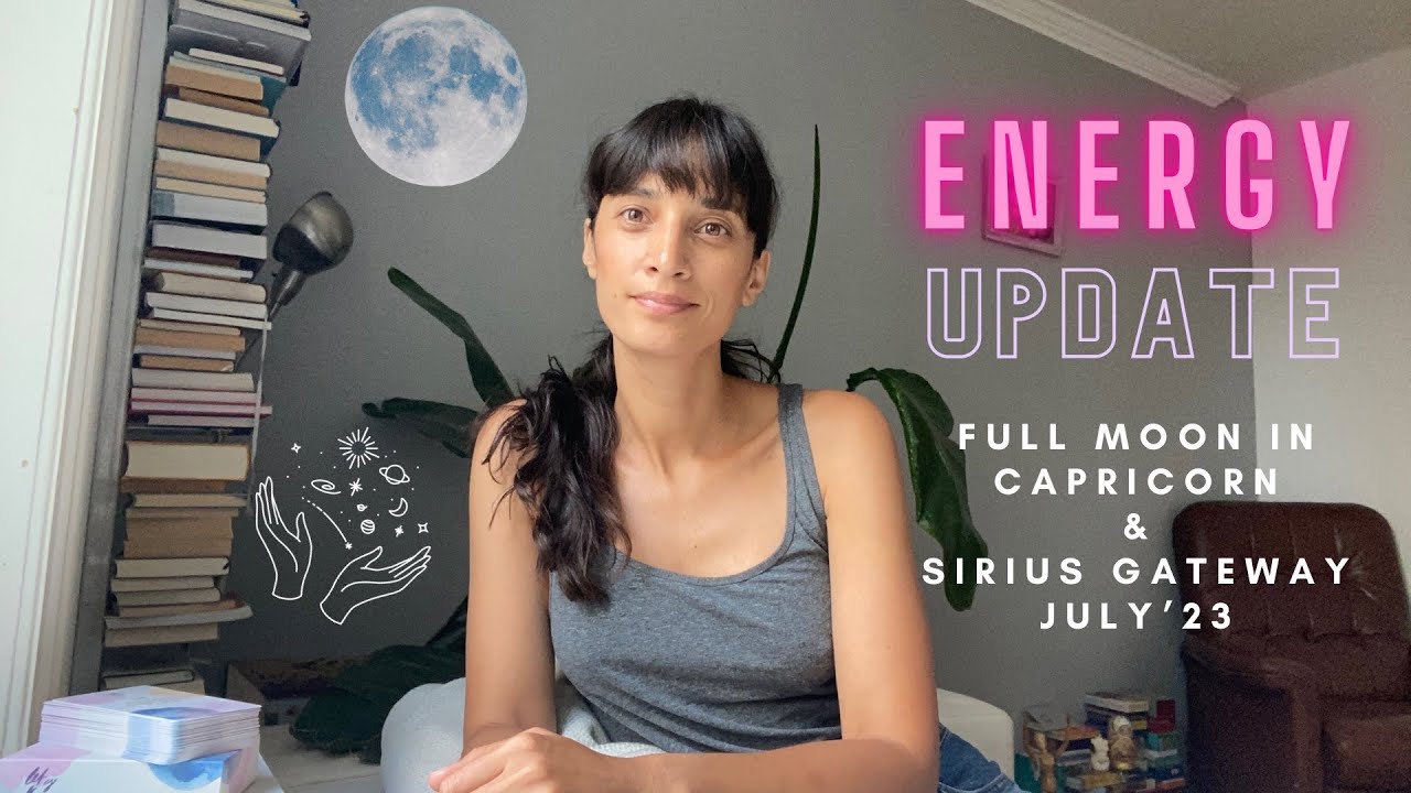 FULL MOON in Capricorn and SIRIUS GATEWAY - Closing Cycles - 🆘 Exercise ...