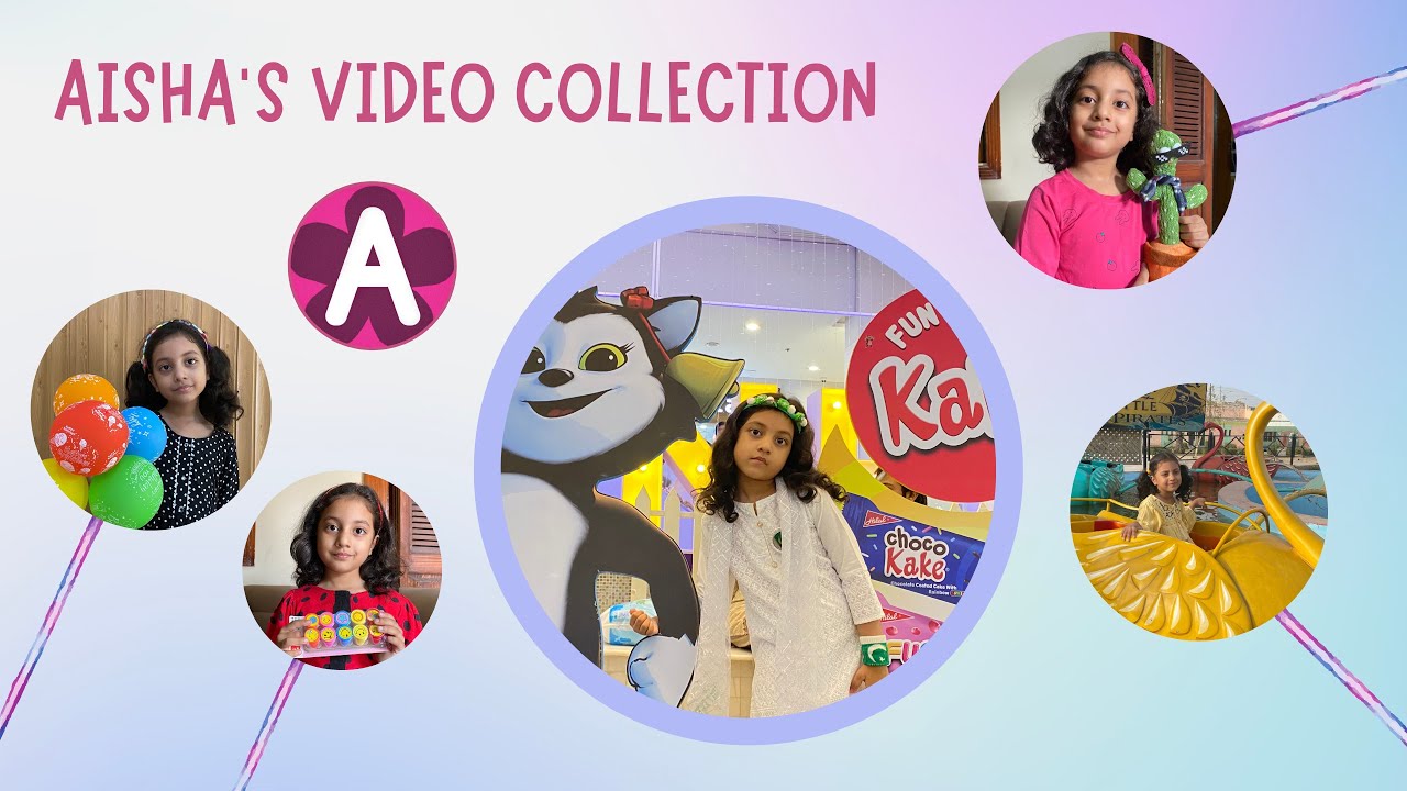 Aisha’s Video Collection | Kids Aisha Show - YouTube