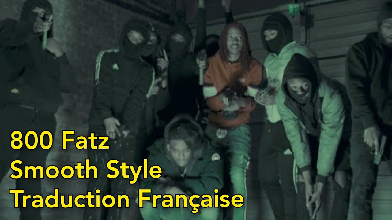 800 Fatz - Smooth Style (Traduction Française) - YouTube