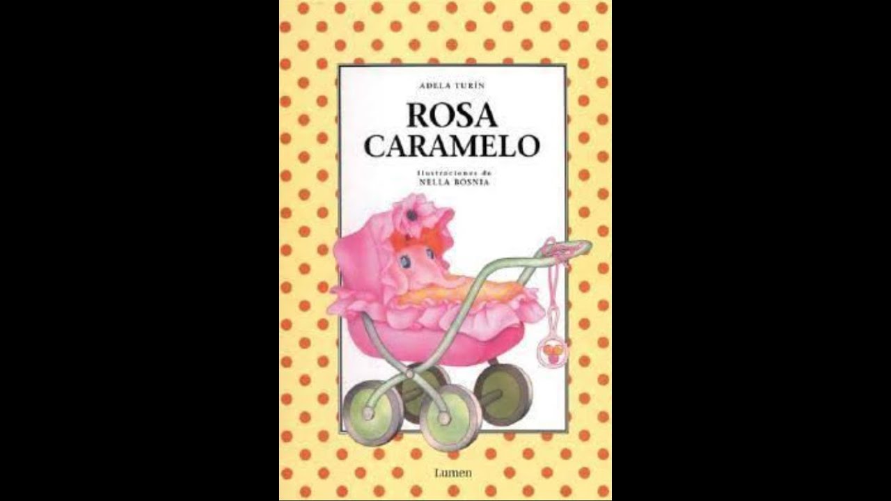 Cuento: Rosa Caramelo de Adela Turin. Editorial Lumen - YouTube