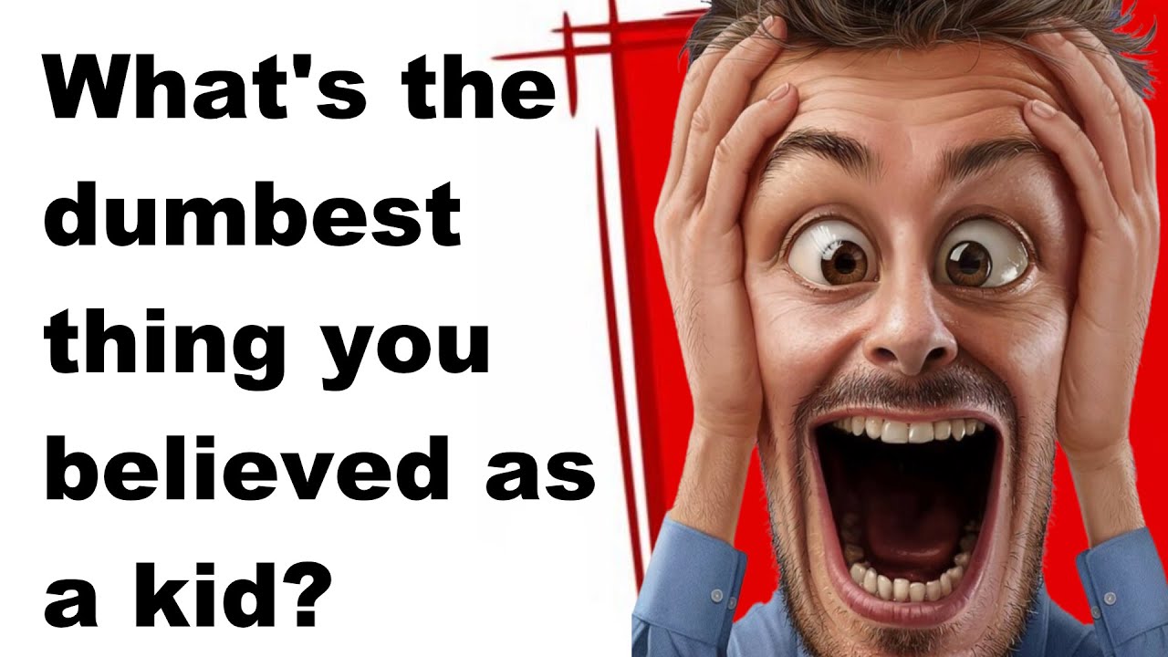 What s The Dumbest Thing You Believed As A Kid Reddit True Stories what-s-the-dumbest-thing-you-believed-as-a-kid-reddit-true-stories