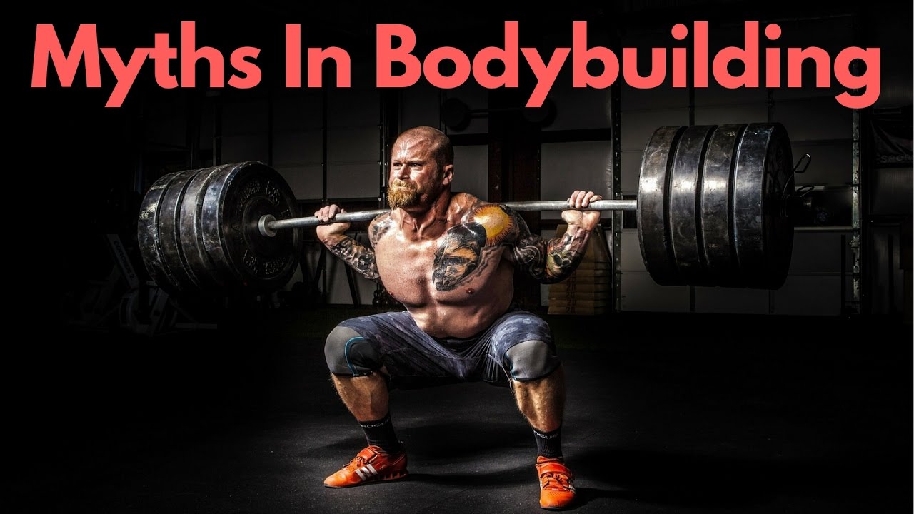 5 Of The Biggest Myths In Bodybuilding - YouTube