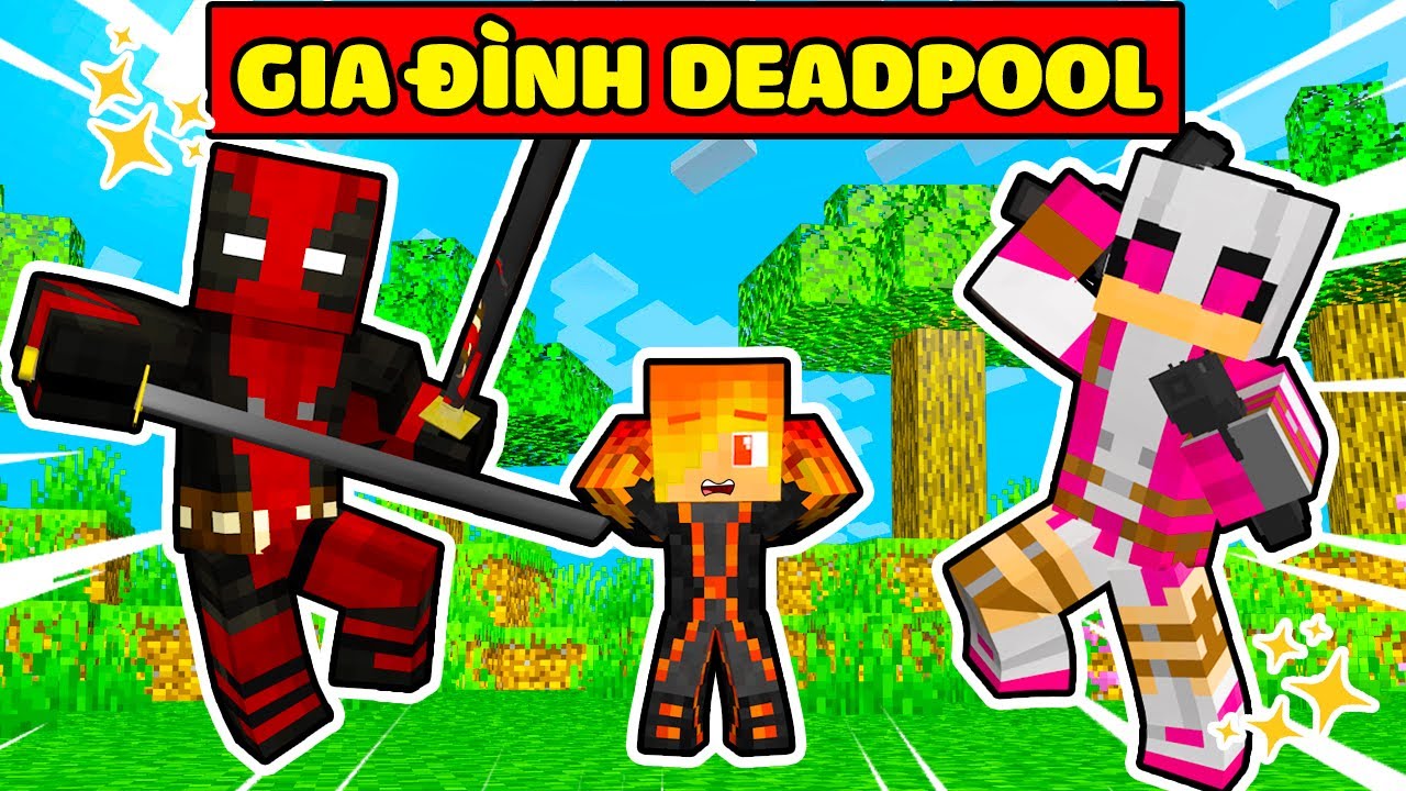 JACKVN EM BÉ ĐƯỢC NHẬN NUÔI BỞI GIA ĐÌNH DỊ NHÂN DEADPOOL TRONG ...