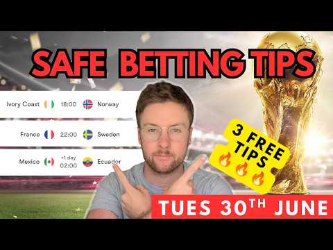 Today's World Cup Betting Tips | France vs Sweden, Ivory Coast vs Norway, Mexico (Tues 30th June)