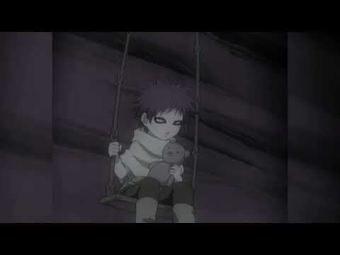 Gaara sad childhood (slowed and reverb)