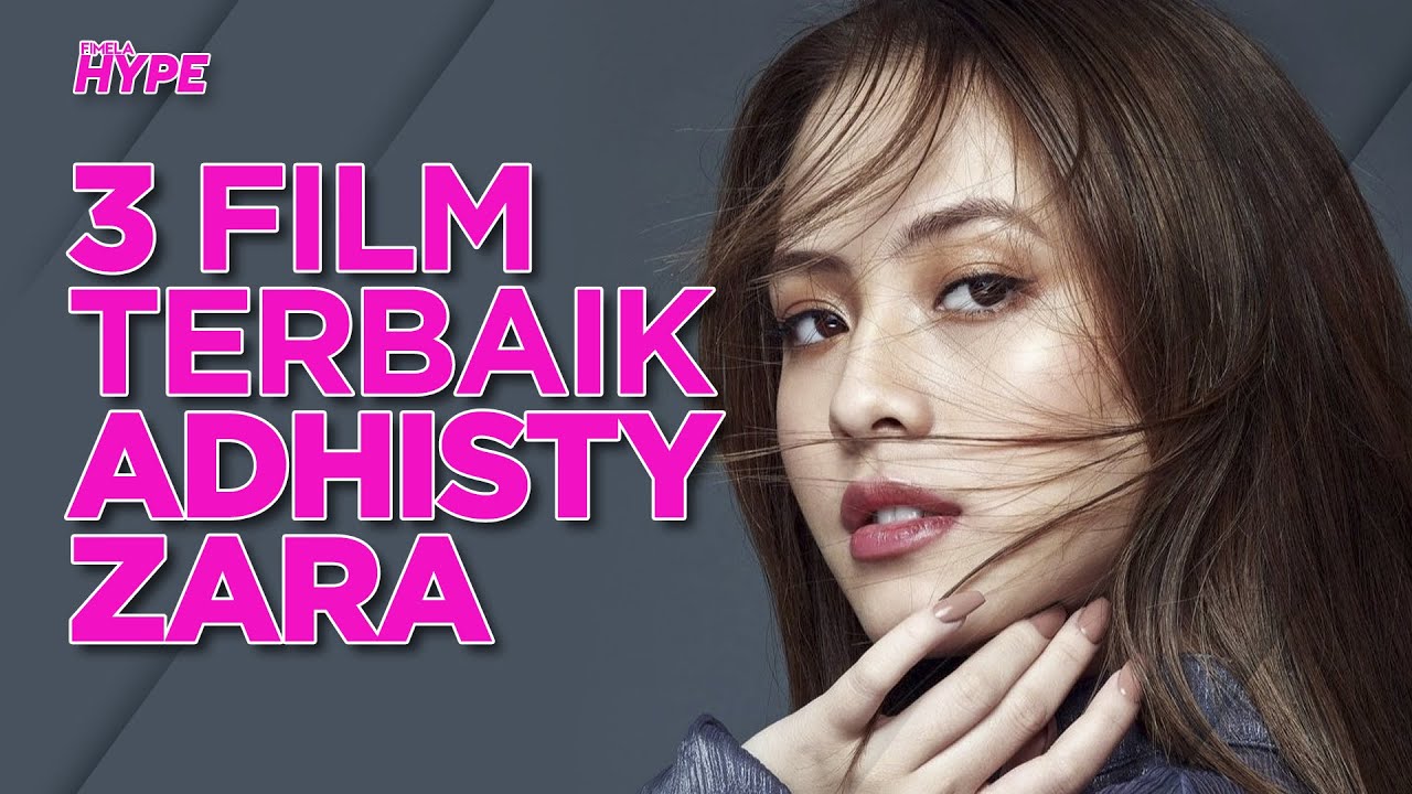 3 Film Terbaik Adhisty Zara - YouTube