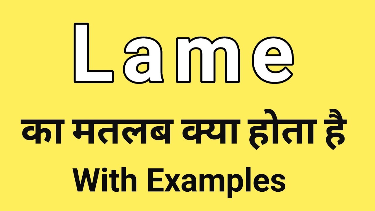 Lame Meaning in Hindi | Lame ka Matlab kya hota hai | Word Meaning ...