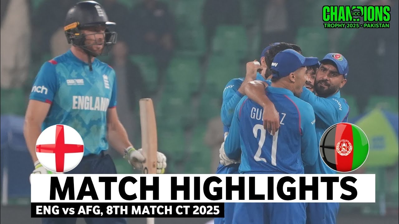 England vs Afghanistan ICC Champions Trophy 2025 Match 8 Highlights ...