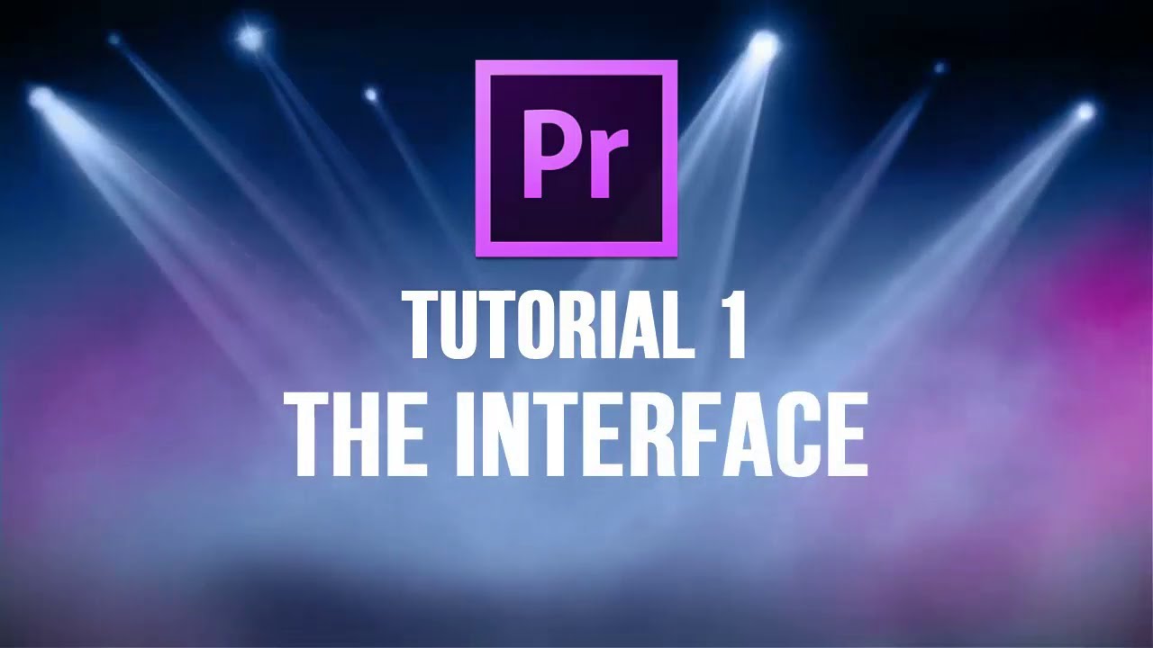 Adobe Premiere Pro CS6 Made Easy - Tutorial 1 - The Interface - YouTube